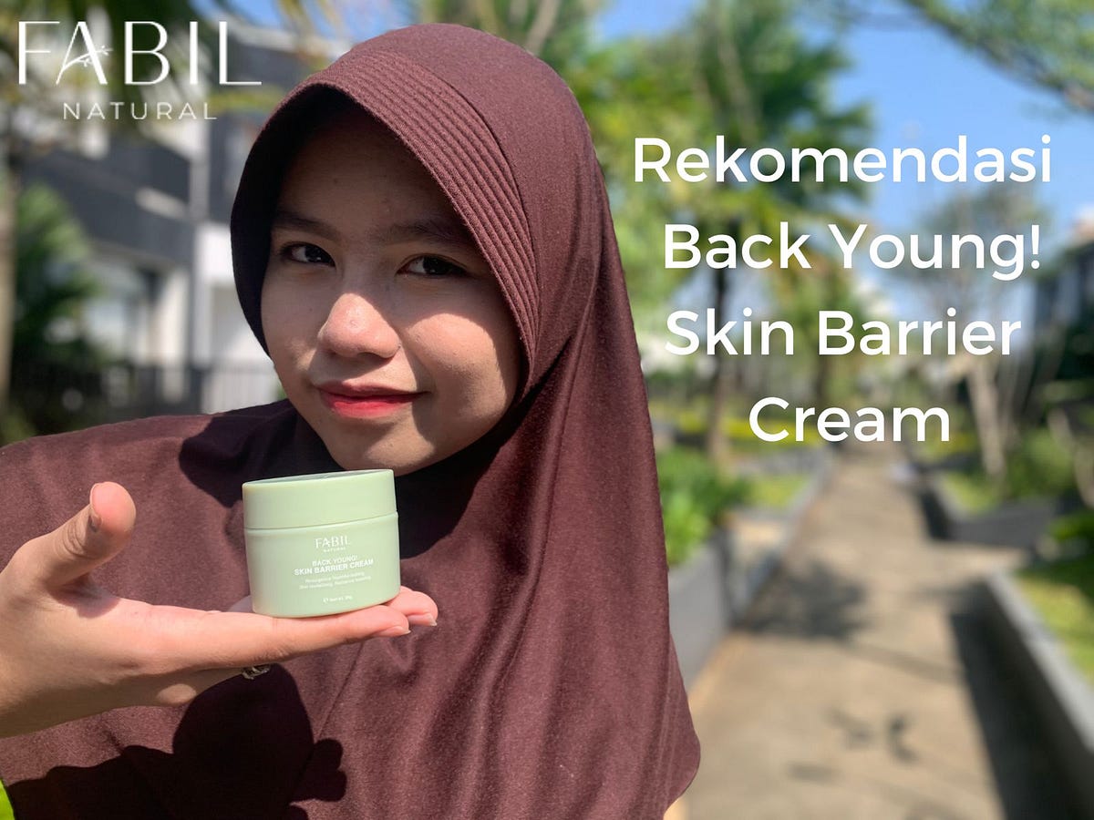 Rekomendasi skin barrier cream. back young skin barrier cream… | by ...