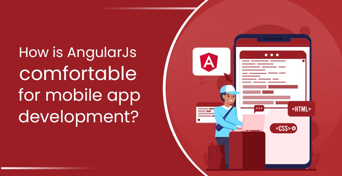 How is AngularJs comfortable for mobile app development? | by alanwatson | Medium