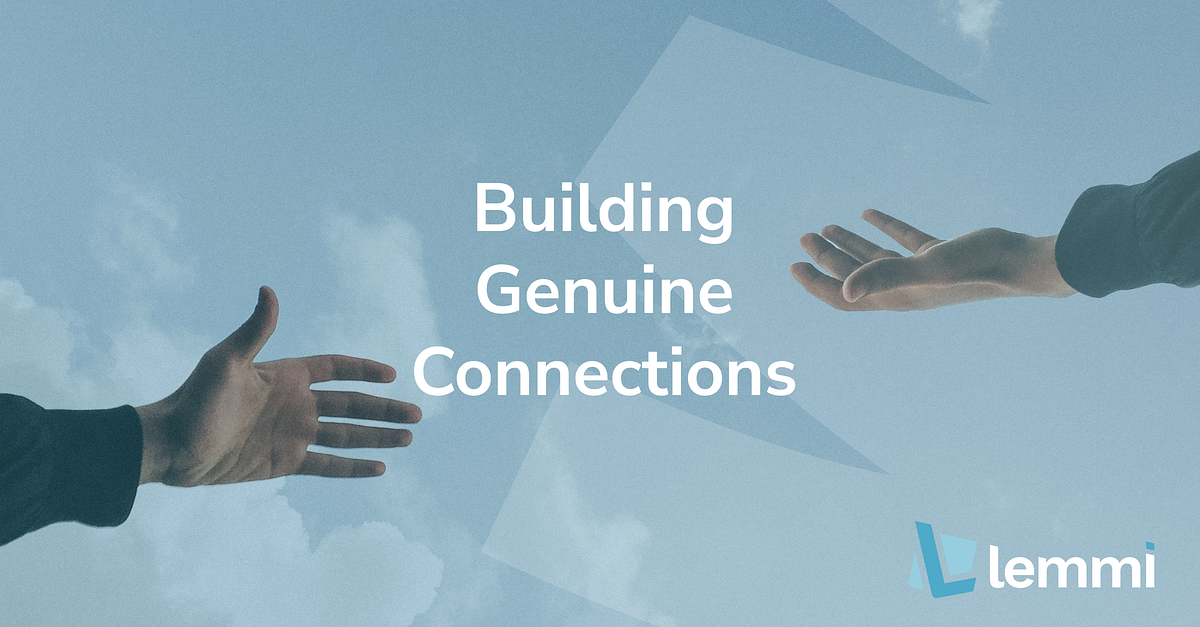Strategies for Authentic Connections | by Lemmi | May, 2024 | Medium