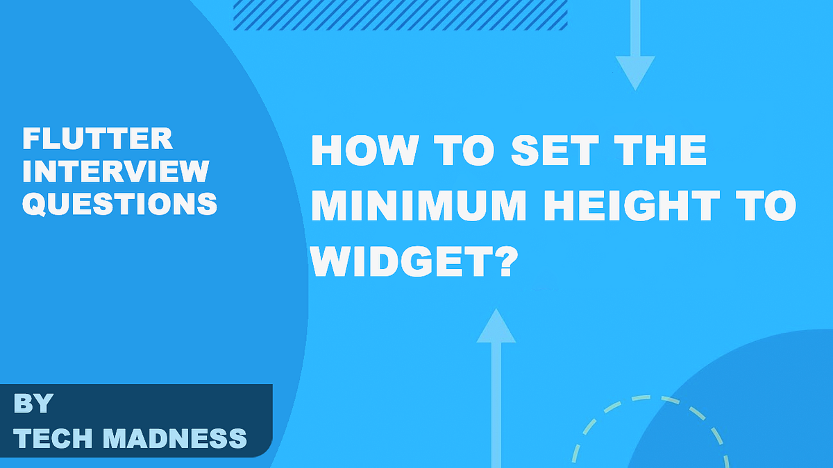 Flutter How To Set The Minimum Height To Widget By Jitesh Mohite Flutterworld Medium