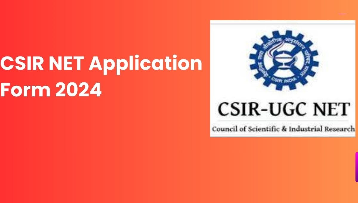 CSIR NET Application Form 2024: How to Apply | by Ashish Sharma | Mar, 2024 | Medium