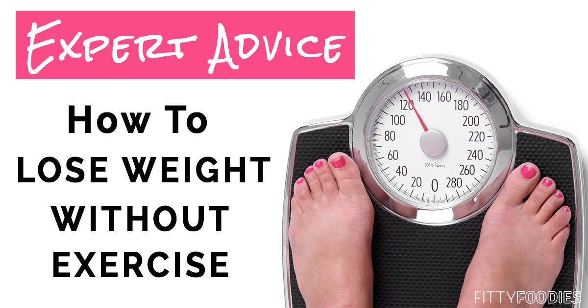 How to Lose Weight without Exercise | by Nowfel Mahiuddin | Medium