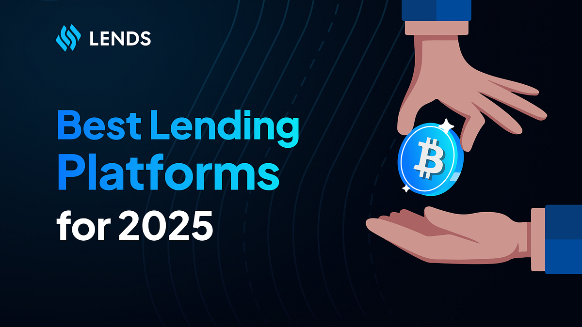 Best Lending Platforms for 2025. The landscape of decentralized finance ...