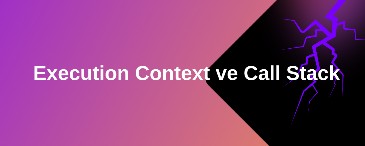 JavaScript Dalış 1 — Execution Context ve Call Stack | by Alperen Sözen | Medium