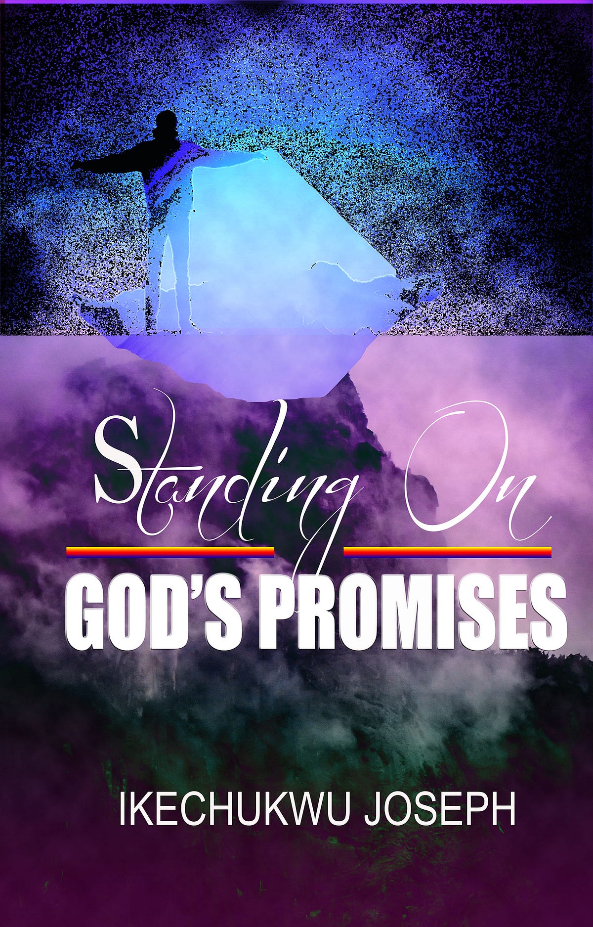 Standing On Gods Promises Living In His Divine Promises By Ikechukwu Joseph Medium