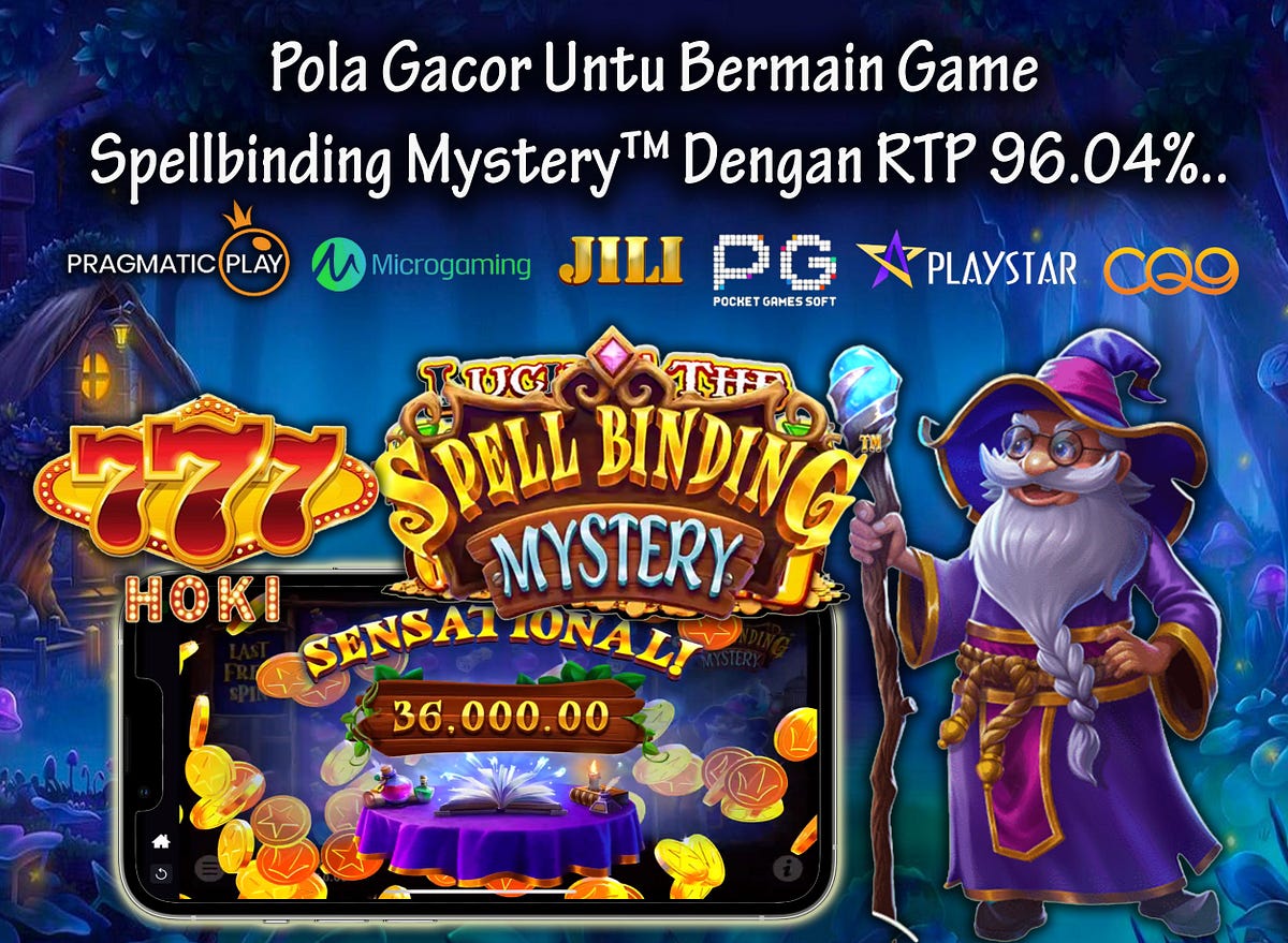 Pola Gacor Untu Bermain Game Spellbinding Mystery™ Dengan RTP 96.04%.. | by Slot Gacor | Aug ...