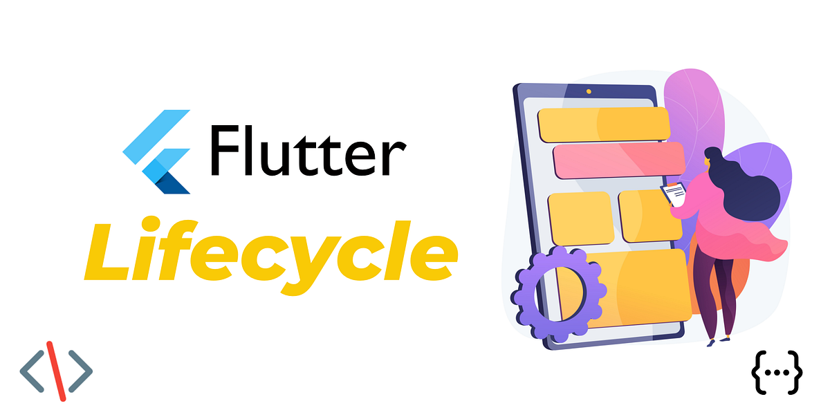 Flutter Lifecycle Methods: An In-Depth Exploration | by Kirtan Dudhat | Medium