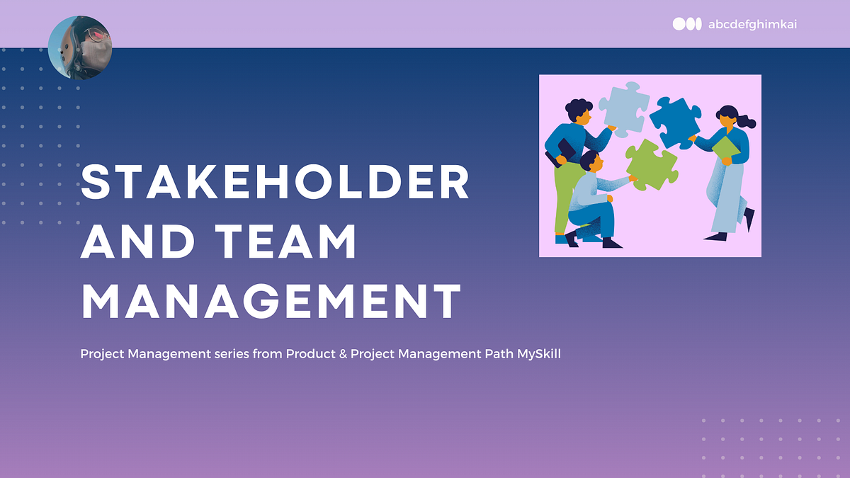 Manajemen Tim dan Stakeholder dalam Manajemen Proyek | by Kaizen Kai ...