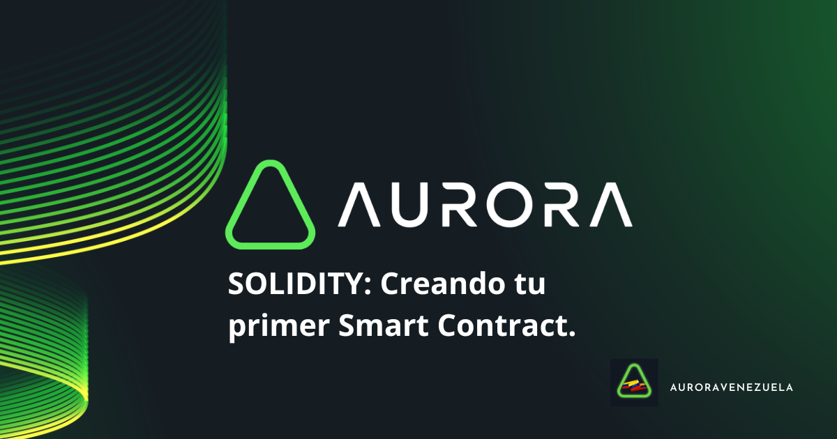 SOLIDITY: Creando tu primer Smart Contract. | by NEAR_ES | Medium