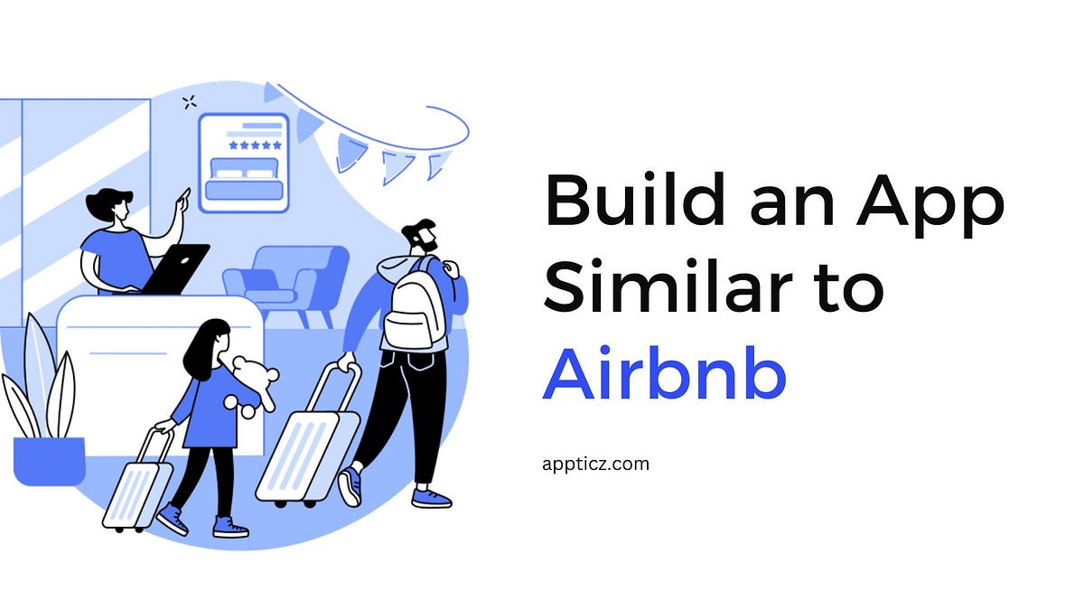 How to build an app similar to Airbnb? | Medium