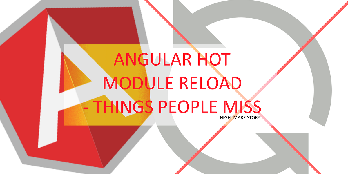 How to enable Hot Module Reload in Angular 6? Things people miss | by Tom Smykowski | Medium
