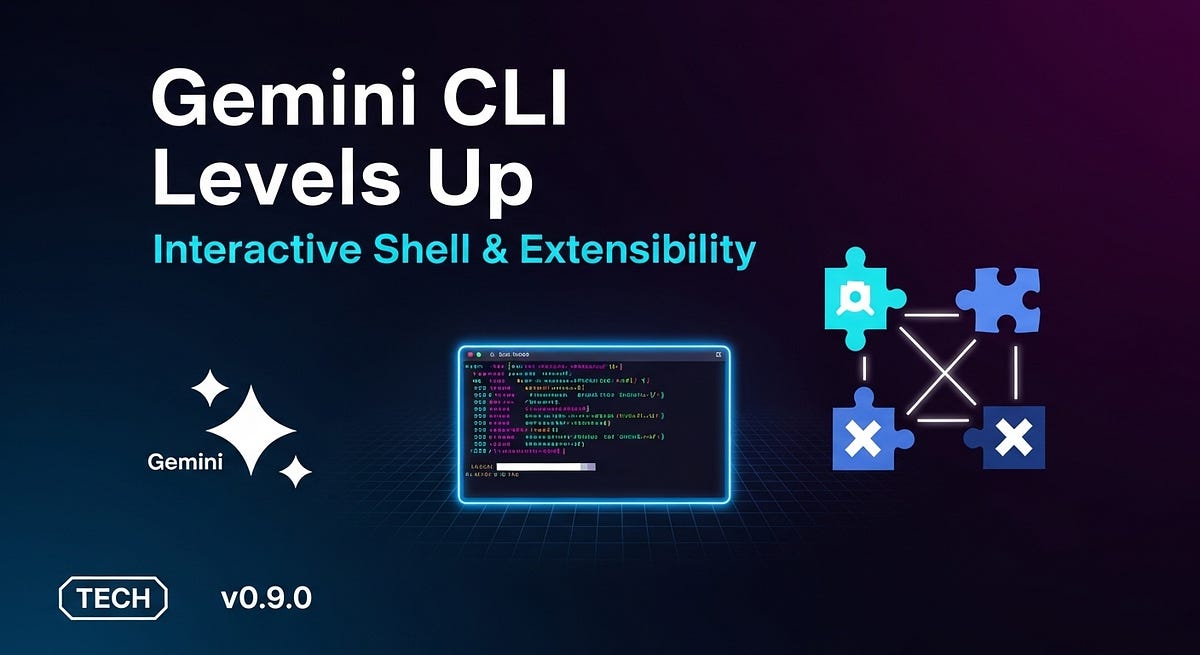 Gemini CLI Levels Up with Interactive Shell and Extensibility | by ...