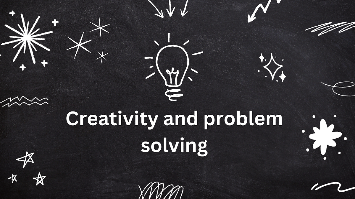 How to develop Creativity and problem solving | by Aim Accomplishers ...