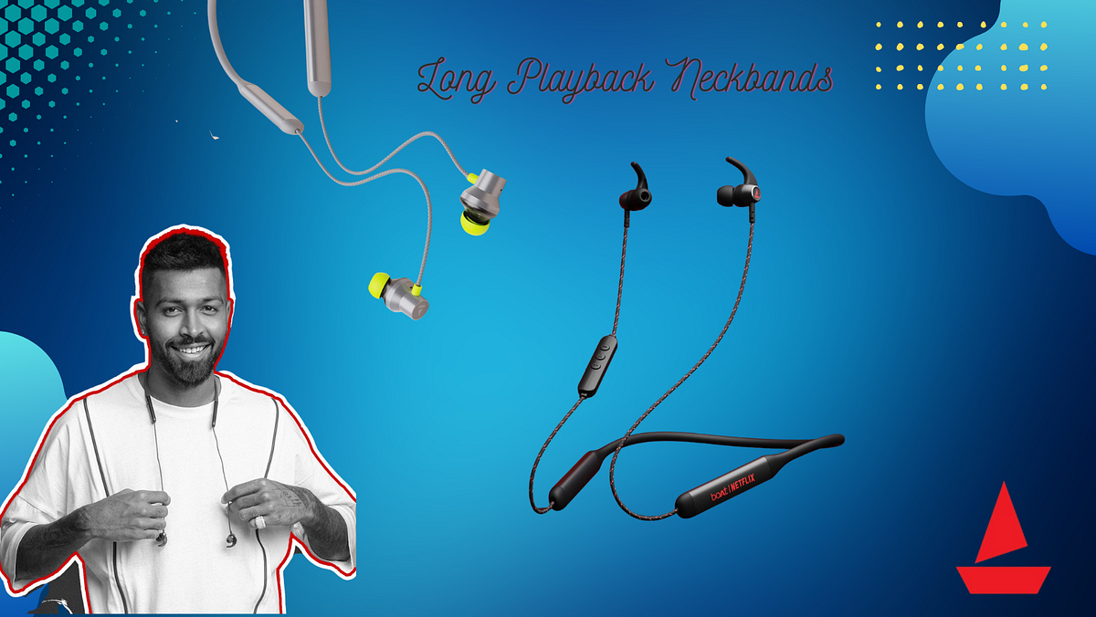 Exploring the different types of long playback neckband in the market ...