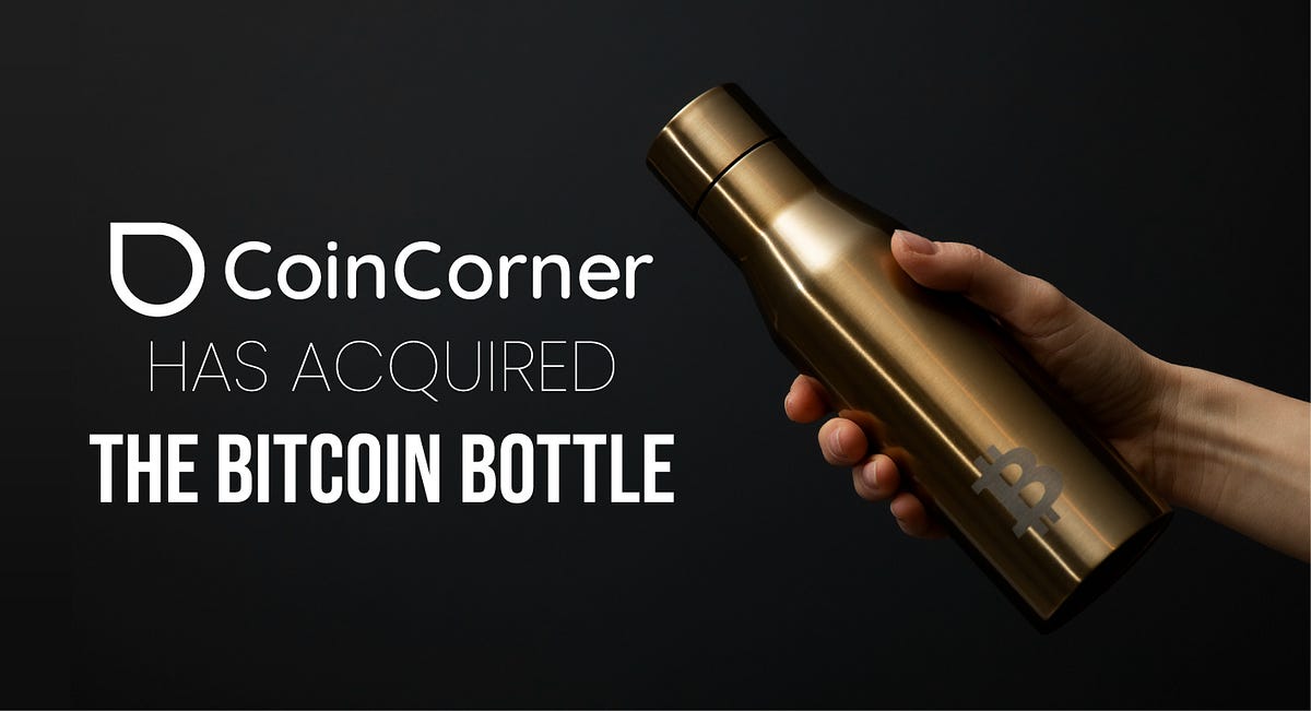 CoinCorner has acquired The Bitcoin Bottle | by Molly Spiers ...
