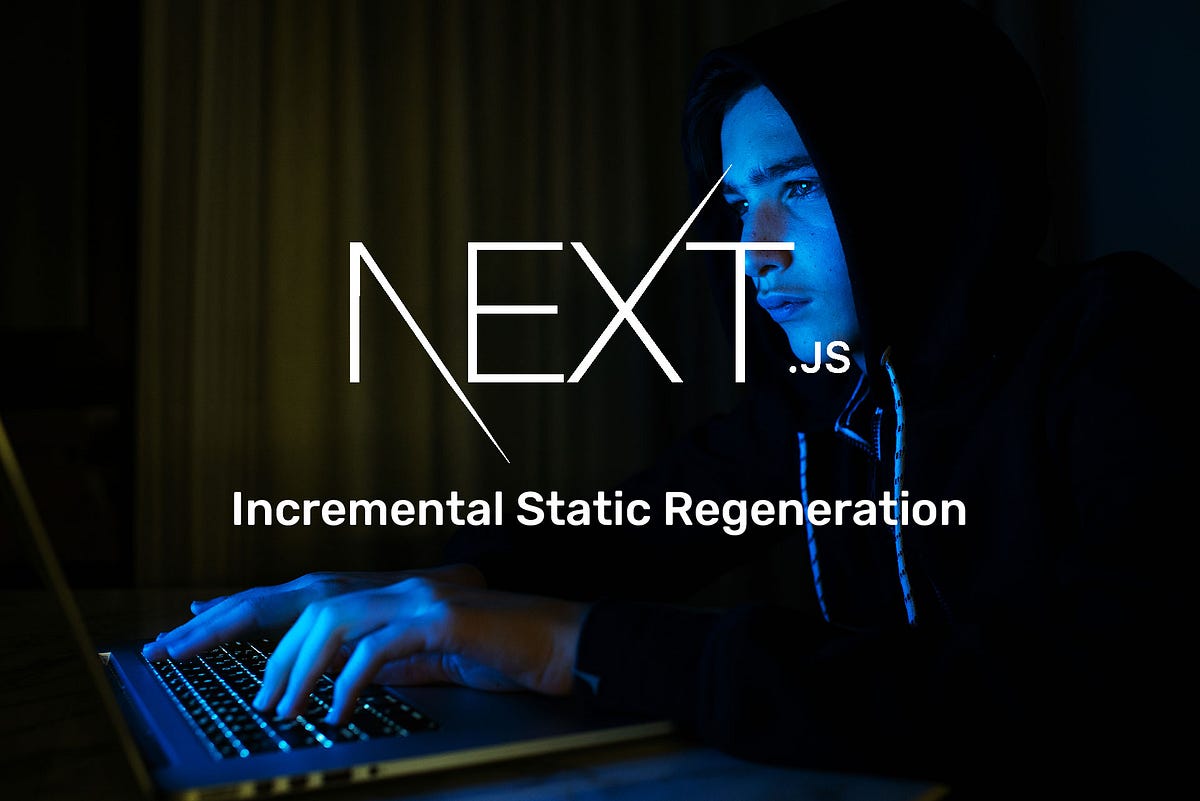 Next.JS — How to Implement Incremental Static Regeneration (ISR) | by Designly | Medium
