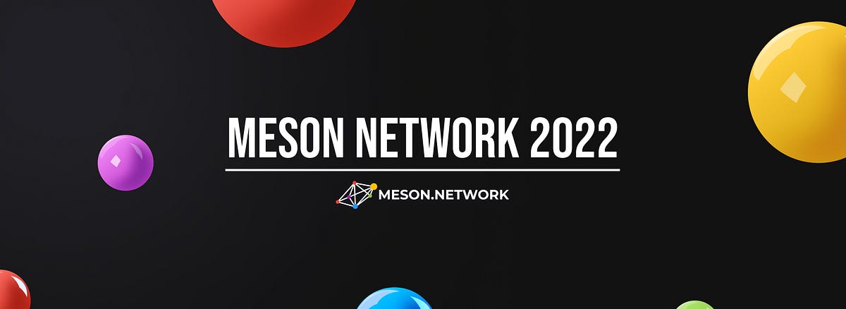 Meson Network 2022. We are delighted to share our latest… | by MESON ...