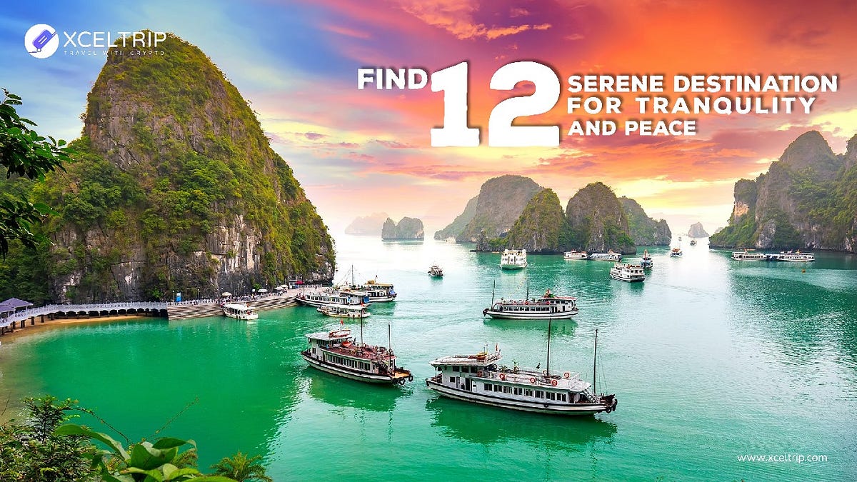 Find 12 Serene Destinations for Tranquility and Peace | by Xcel Trip ...