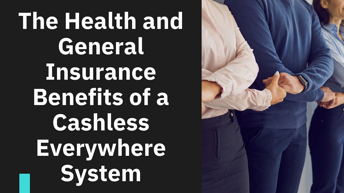 The Health and General Insurance Benefits of a Cashless Everywhere ...