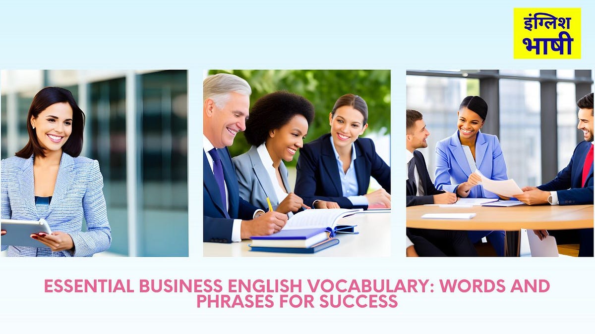 Essential Business English Vocabulary: Words and Phrases for Success ...