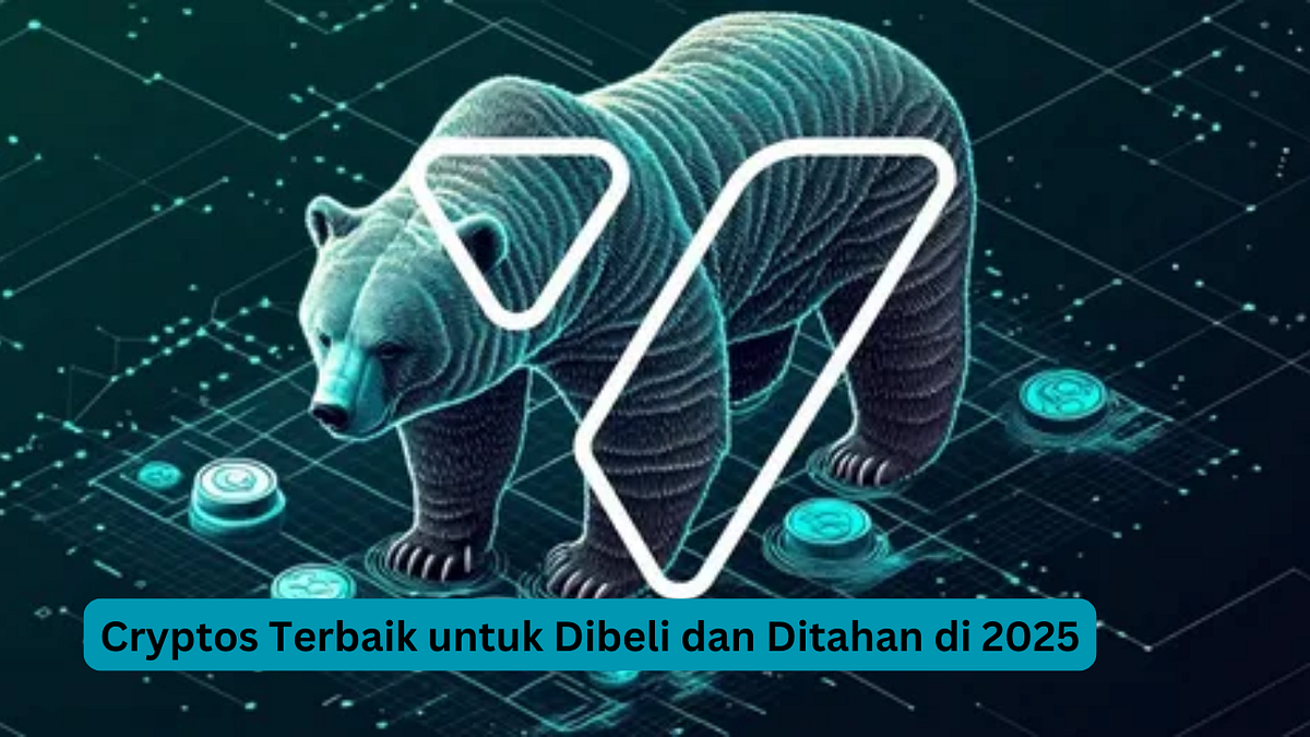 Cryptos Terbaik untuk Dibeli dan Ditahan di 2025 | Medium