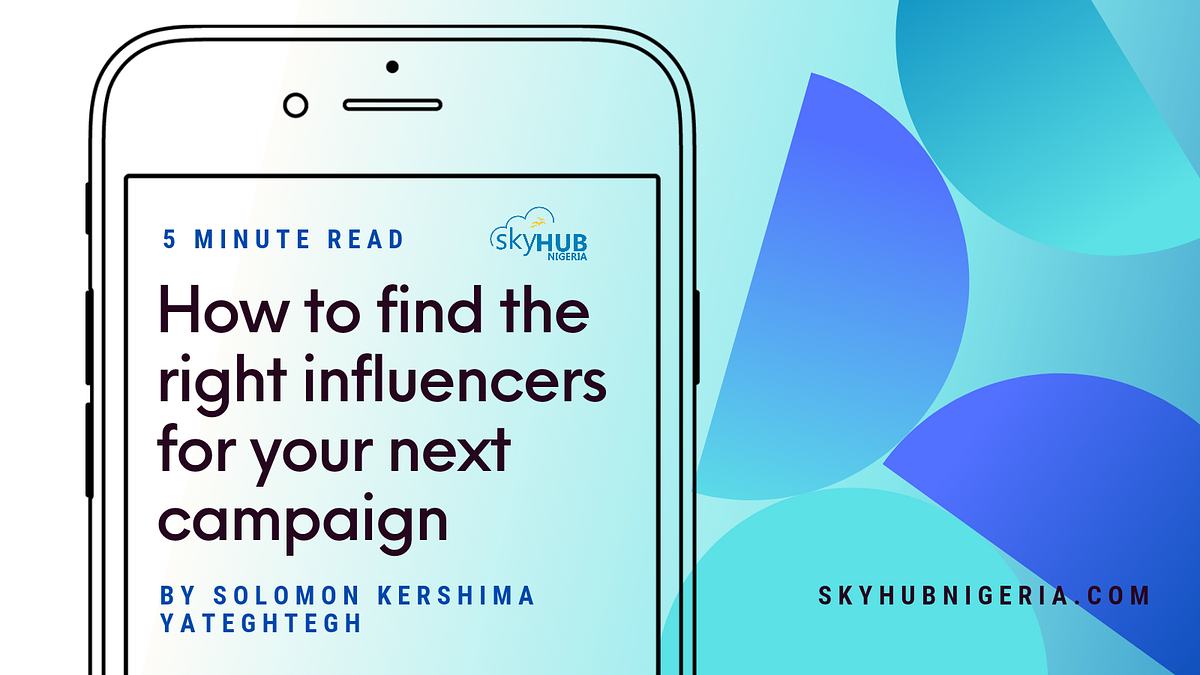 7 ways to find the right influencers for your next campaign | by ...
