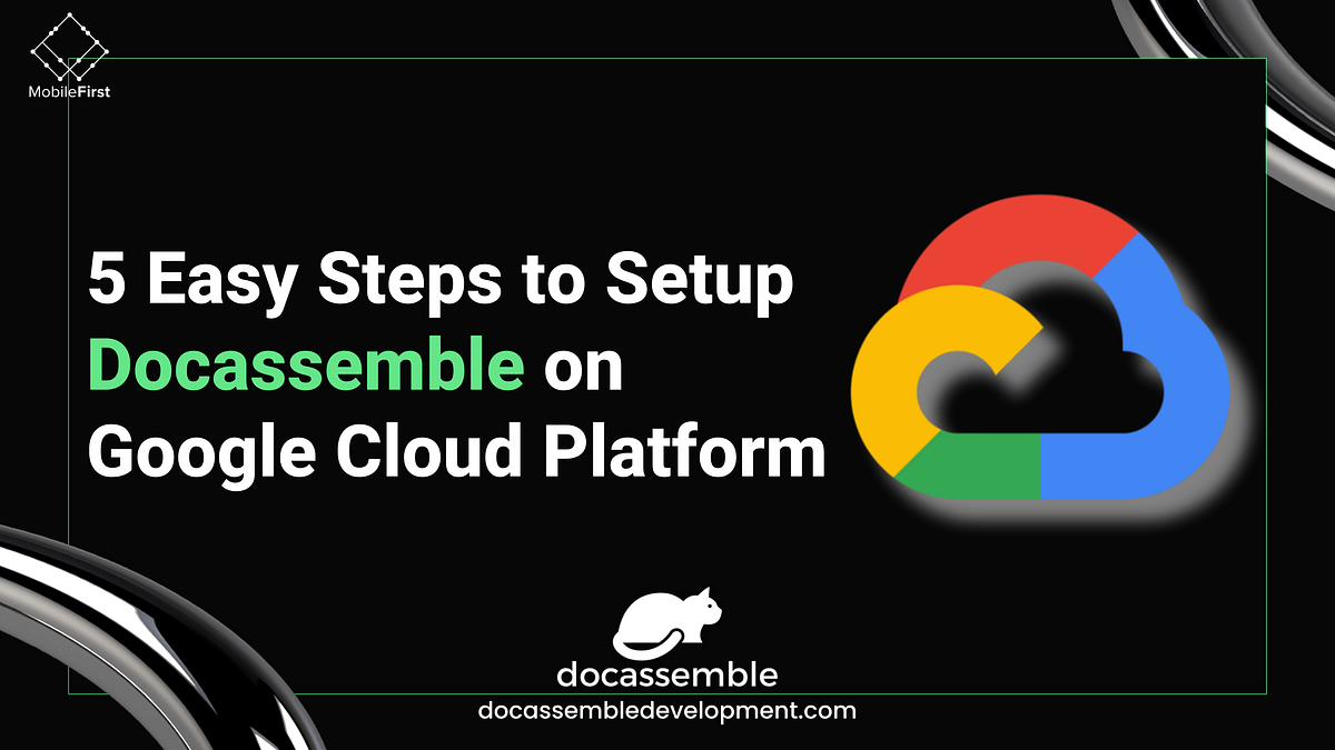 5 Easy Steps to Setup Docassemble on Google Cloud Platform | by Arpita ...