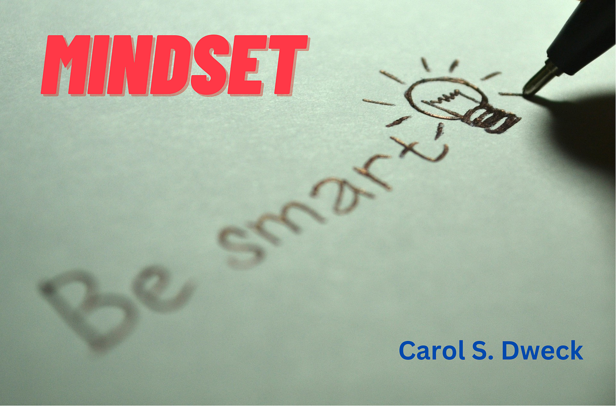 Mindset: The New Psychology of Success- Book summary (Carol S. Dweck ...