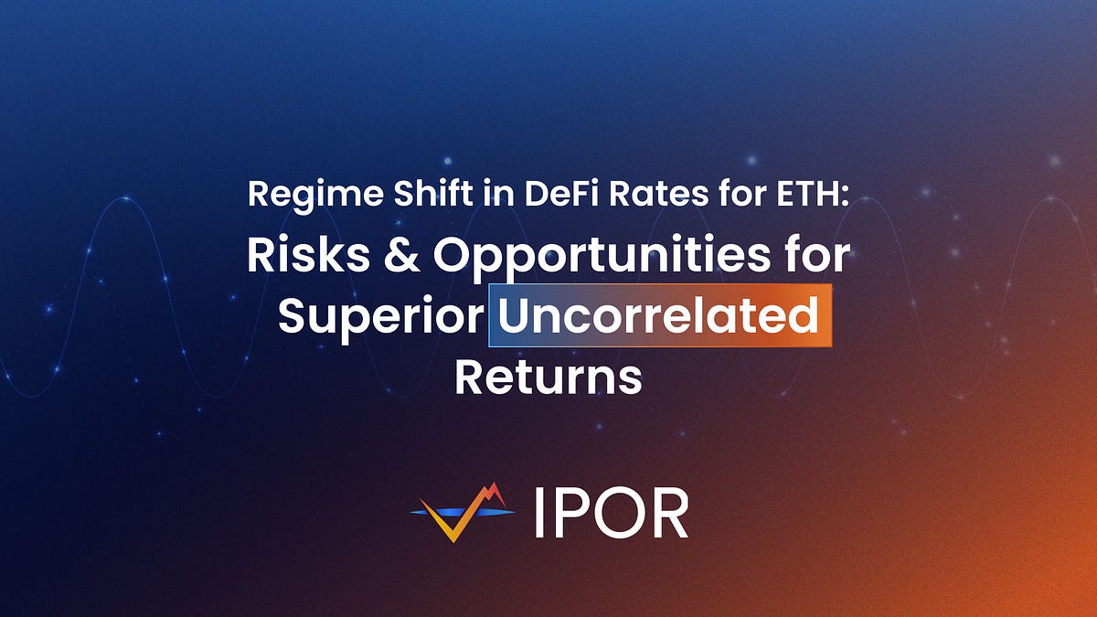 Regime Shift in DeFi Rates for ETH: Risks and Opportunities for ...