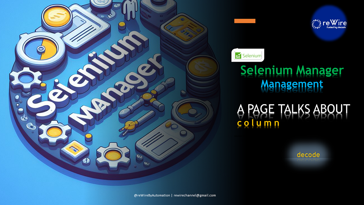 A PAGE TALKS ABOUT (Selenium Manager -Management) | by Kiran Kumar Edupuganti | Medium