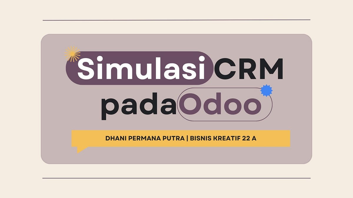 Siklus CRM: Leads — Opportunity — Quotation — Sales Order [Odoo 16] | by Dhani Permana Putra ...