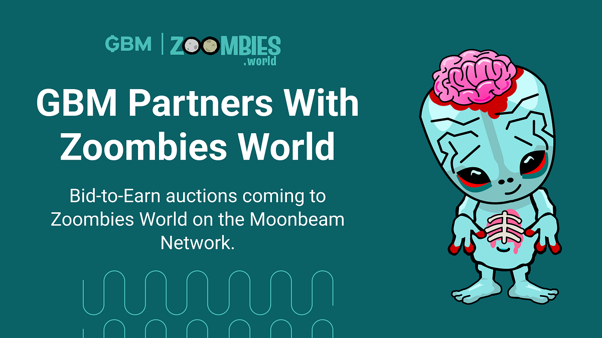 GBM partners with Zoombies World to bring Bid-to-Earn auctions to their ...