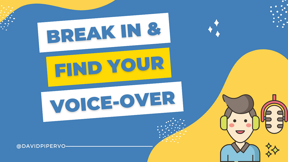 Find Your Voice: A Beginner’s Guide to Voice Over Work | by ...