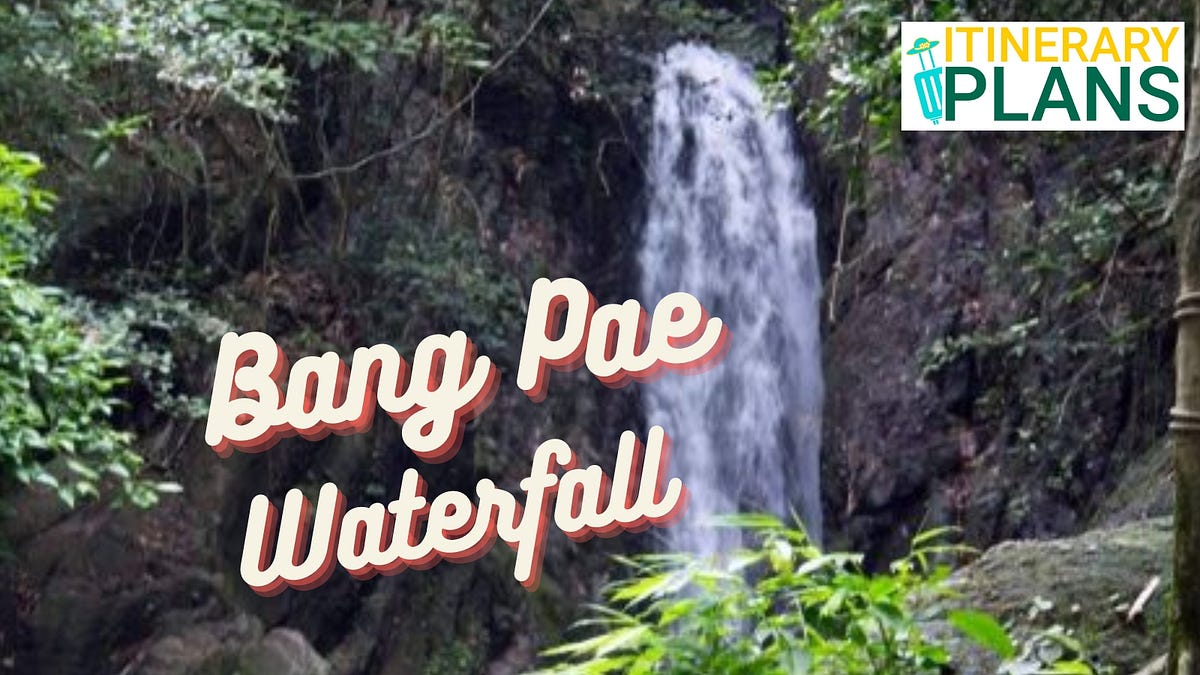 Bang Pae Waterfall | Khao Phra Thaeo Park: Nature’s Oasis Unveiled | by ...