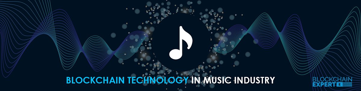 Blockchain Technology in Music Industry | by Blockchain Experts ...