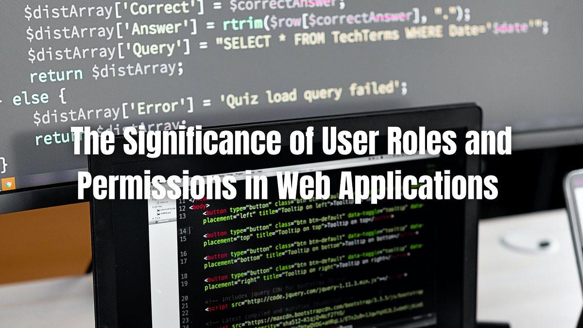 The Significance of User Roles and Permissions in Web Applications: Web Developers Kidderminster ...