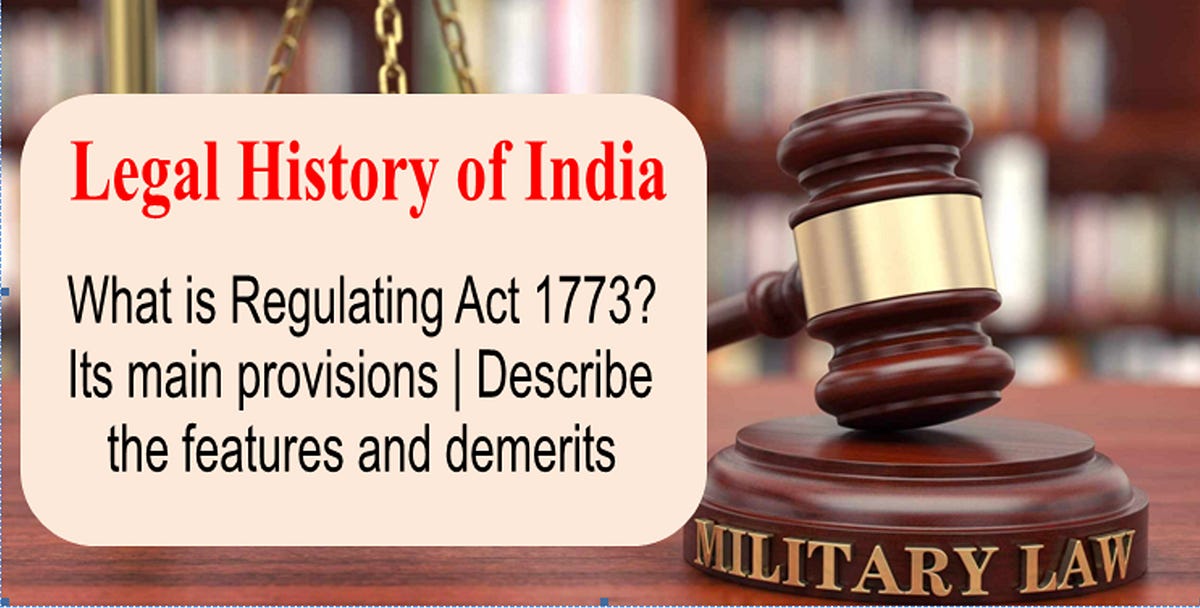 Main provisions of the Regulating Act 1773 | by Law Studys | Dec, 2023 ...