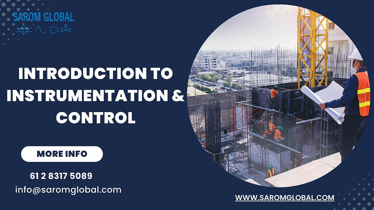 Introduction to Instrumentation & Control | by Sarom Global | May, 2024 | Medium