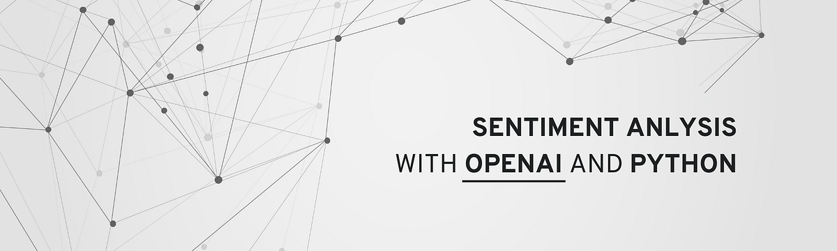 Performing Sentiment Analysis on Text Data using OpenAI API in Python | by Jacob Matthews | Medium