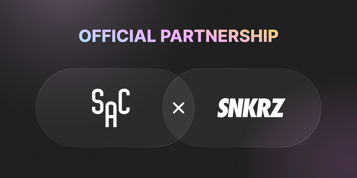 SAC x SNKRZ Official Strategic Partnership Announcement | by Super ...