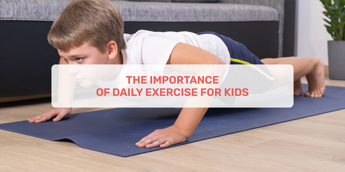 The Importance Of Daily Exercise For Kids | by Momatos | Sep, 2024 | Medium