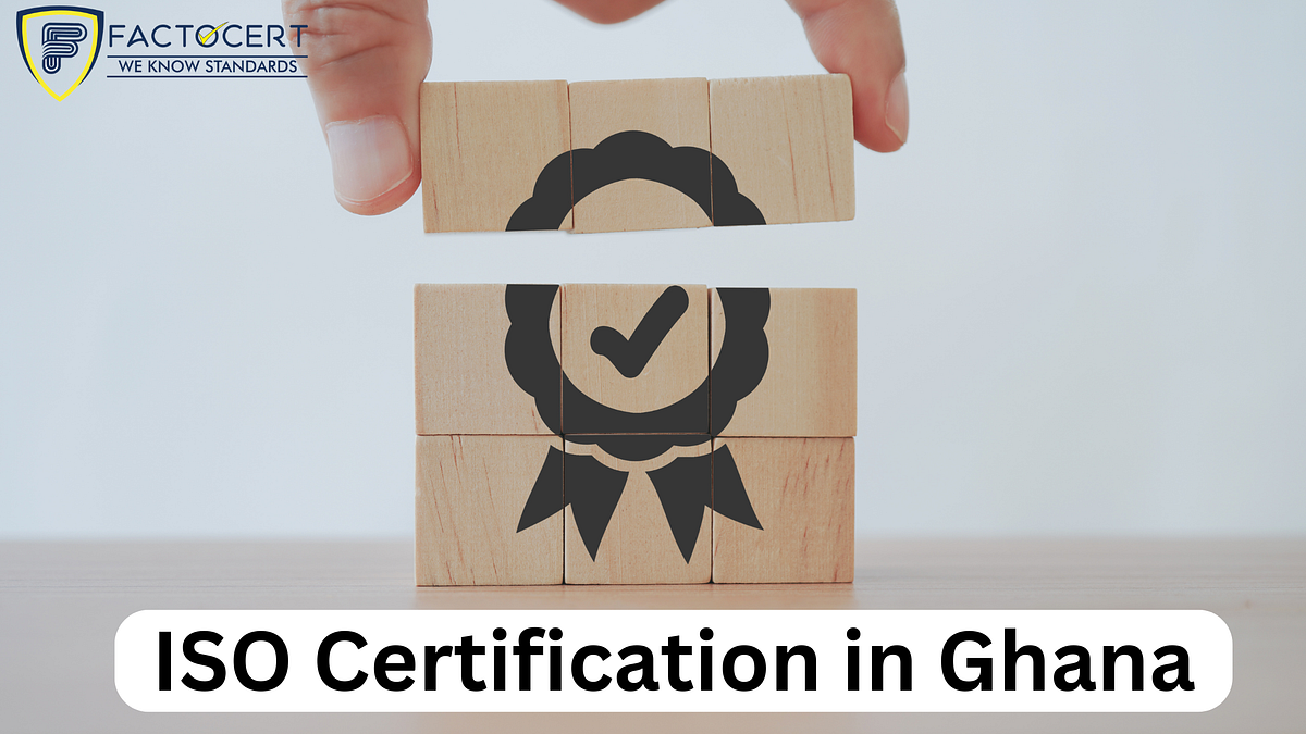 ISO Certification in Ghana: Driving Quality and Excellence: | by iso ...