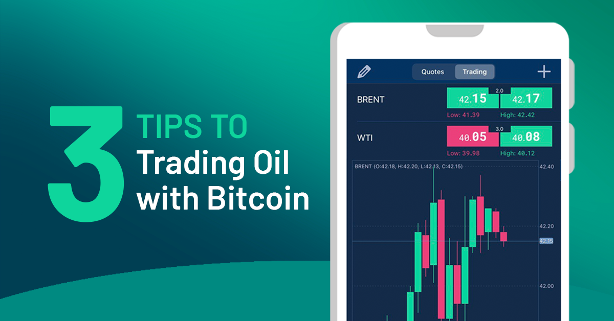 3 Tips for Trading Crude Oil with Bitcoin | by TradeConnect ...