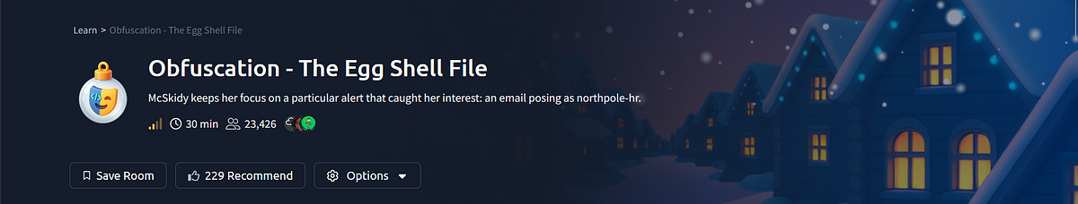 Advent of Cyber 2025 Day 18 — Walkthrough — Obfuscation — The Egg Shell File | by Sunjid Ahmed ...