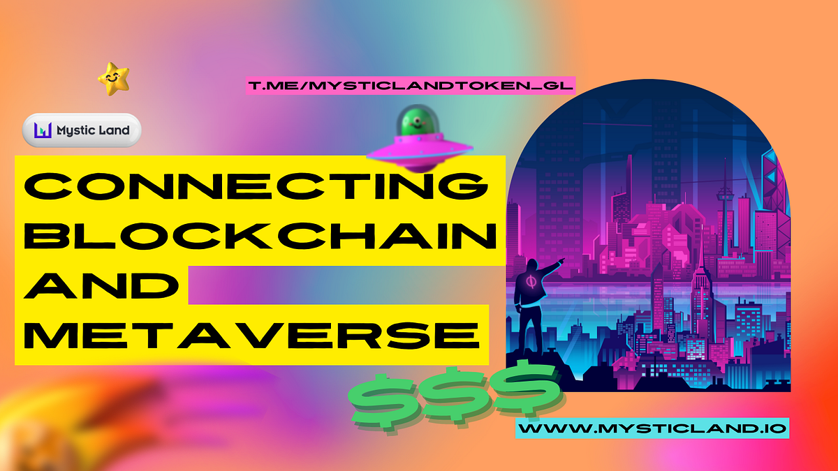 Connecting Blockchain and Metaverse - Mystic Land - Medium