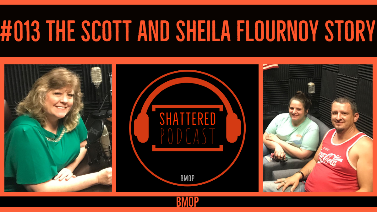 The Shattered Podcast — The Scott and Shelia Flournoy Story — Meth ...