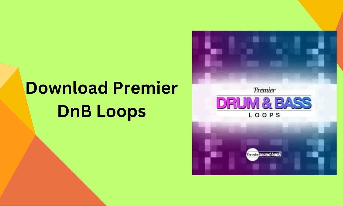 Download Premier DnB Loops. Unleash the power of your music… | by ...