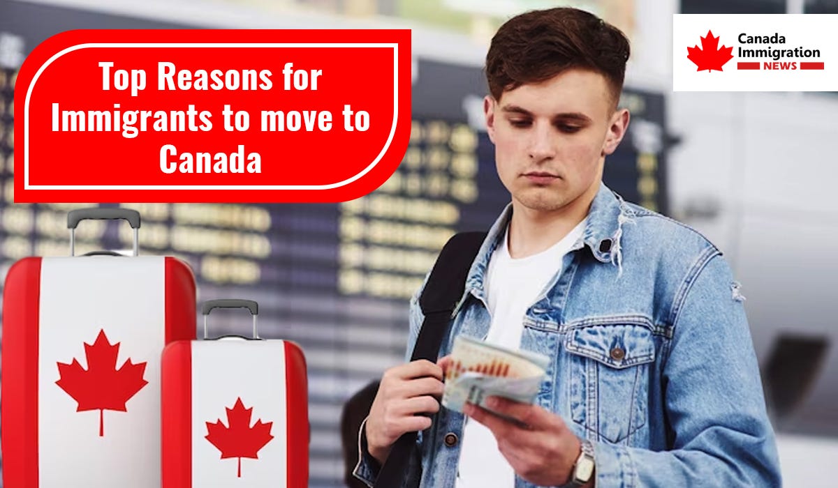 Top Reasons for Immigrants to move to Canada | by CIN Canada ...