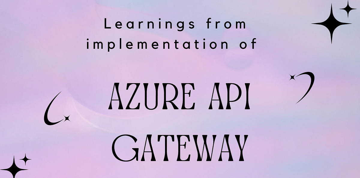 Key Learnings from Deploying Azure API Management (APIM) | by zelarsoft ...