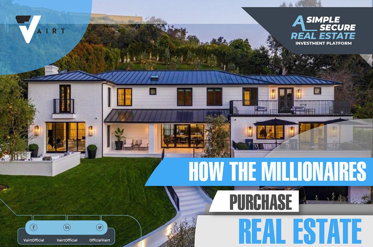 How the Millionaires Purchase Real Estate | by Stacy Sifort | Medium